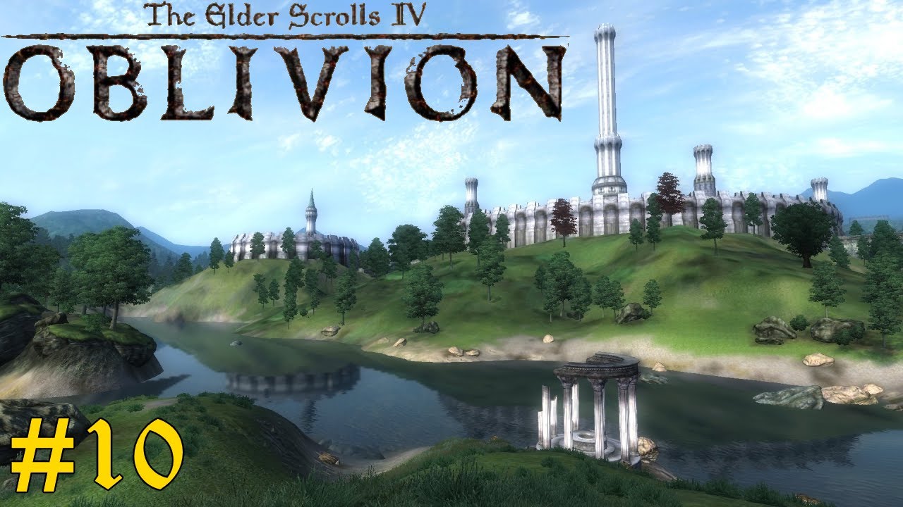 King of the Castle | TES IV: Oblivion - Part 10 - YouTube