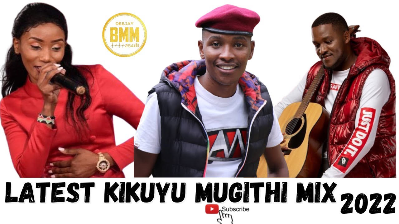 LATEST KIKUYU MUGITHI MIX 2022- DJ BMM FT SAMIDOH|JOSE GATUTURA|JOYCE ...