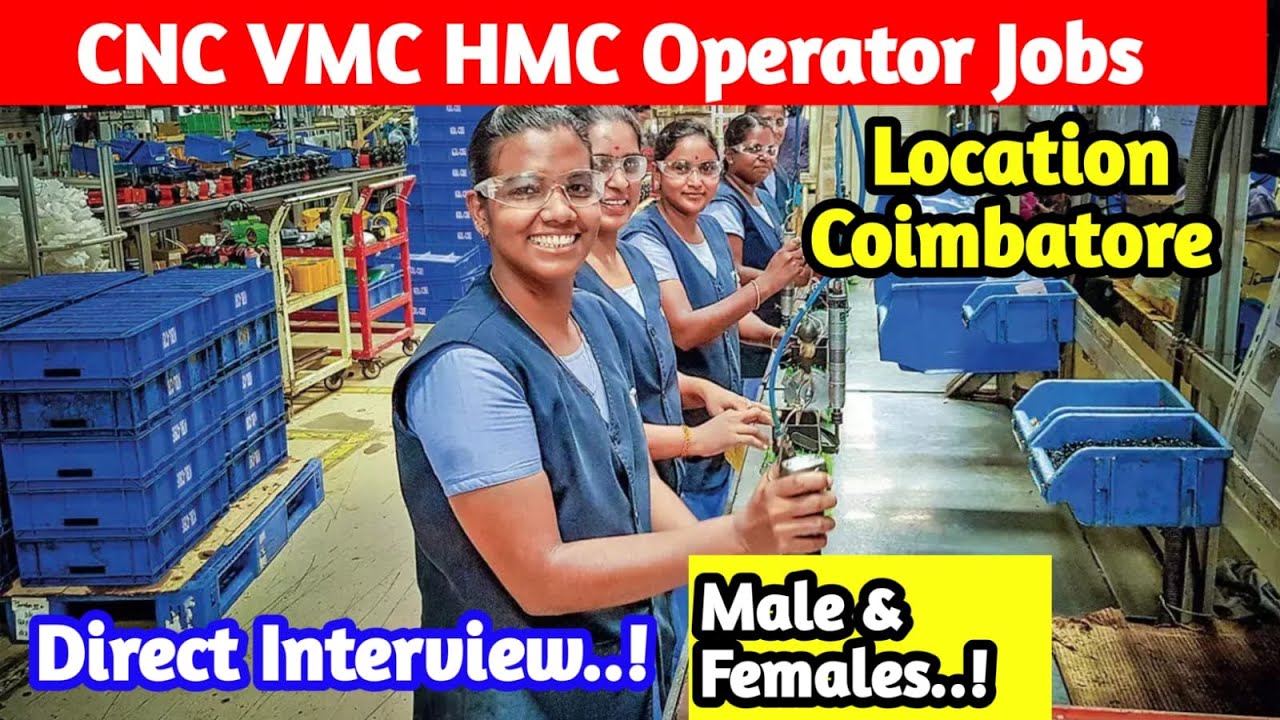 Cnc Vmc Hmc Operator Job Coimbatore Job Direct Interview Youtube