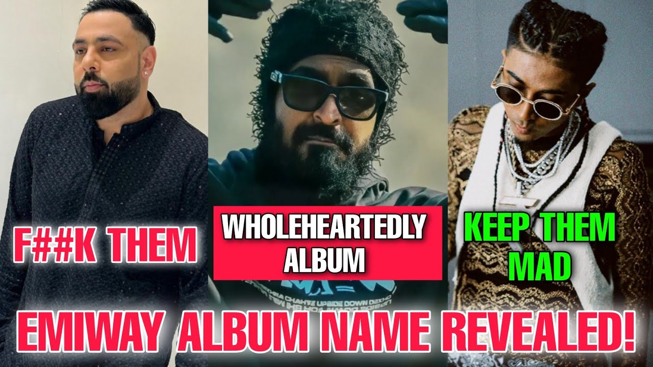 Emiway Album Name "WHOLEHEARTEDLY"?Poster Today!Mc Stan Story On ...
