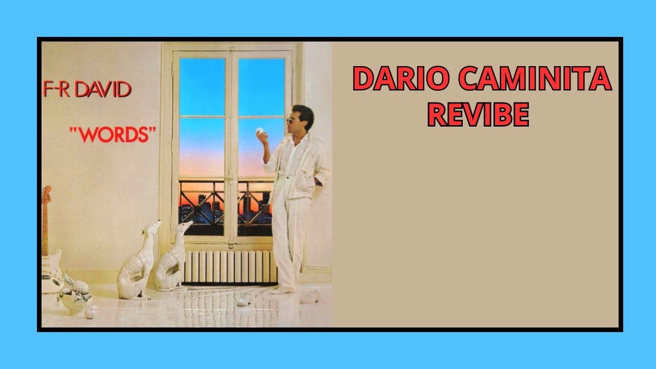 F.R. DAVID - Words (Dario Caminita Revibe). - YouTube