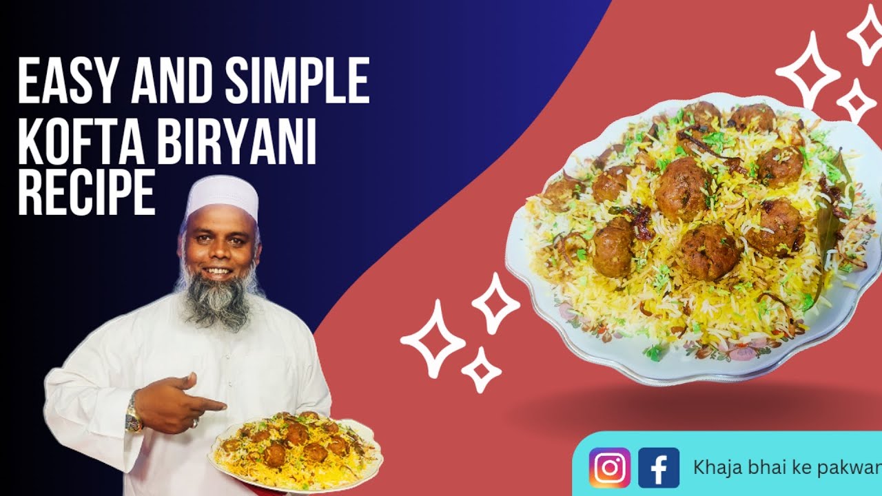 kofta biryani recipe | How to make kofta biryani - YouTube