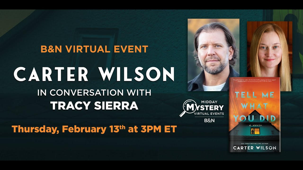 #BNEvents: Carter Wilson discusses TELL ME WHAT YOU DID with Tracy ...