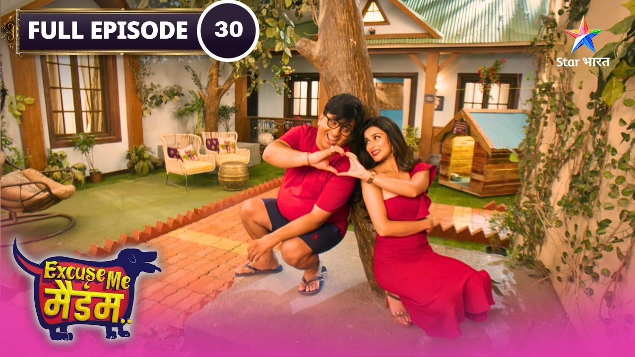 Excuse Me Madam | SKya Sanam Rok Payega Kranti Ko? | FULL EPISODE 30 # ...