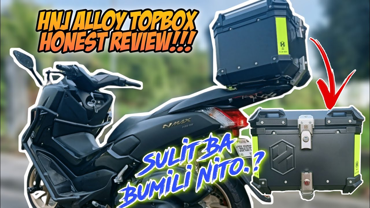 HNJ Alloy Topbox Honest Review | Sulit Nga Ba Bumili Nito.? | LoiMOTO ...
