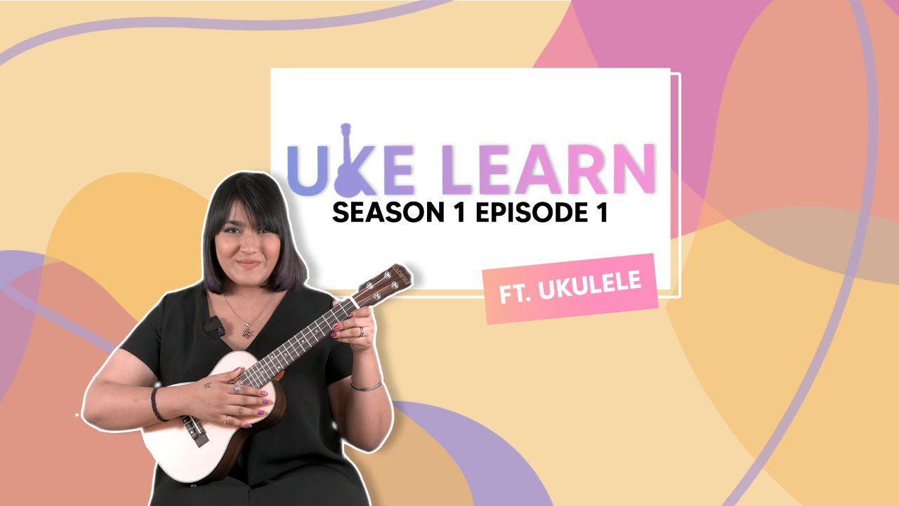 Season 1 Ep 1 - Uke Learn Videos - YouTube