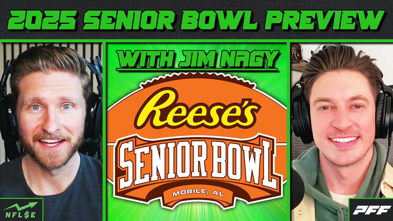 Everything You Need To Know For 2025 Senior Bowl (w/ Jim Nagy) | NFL ...