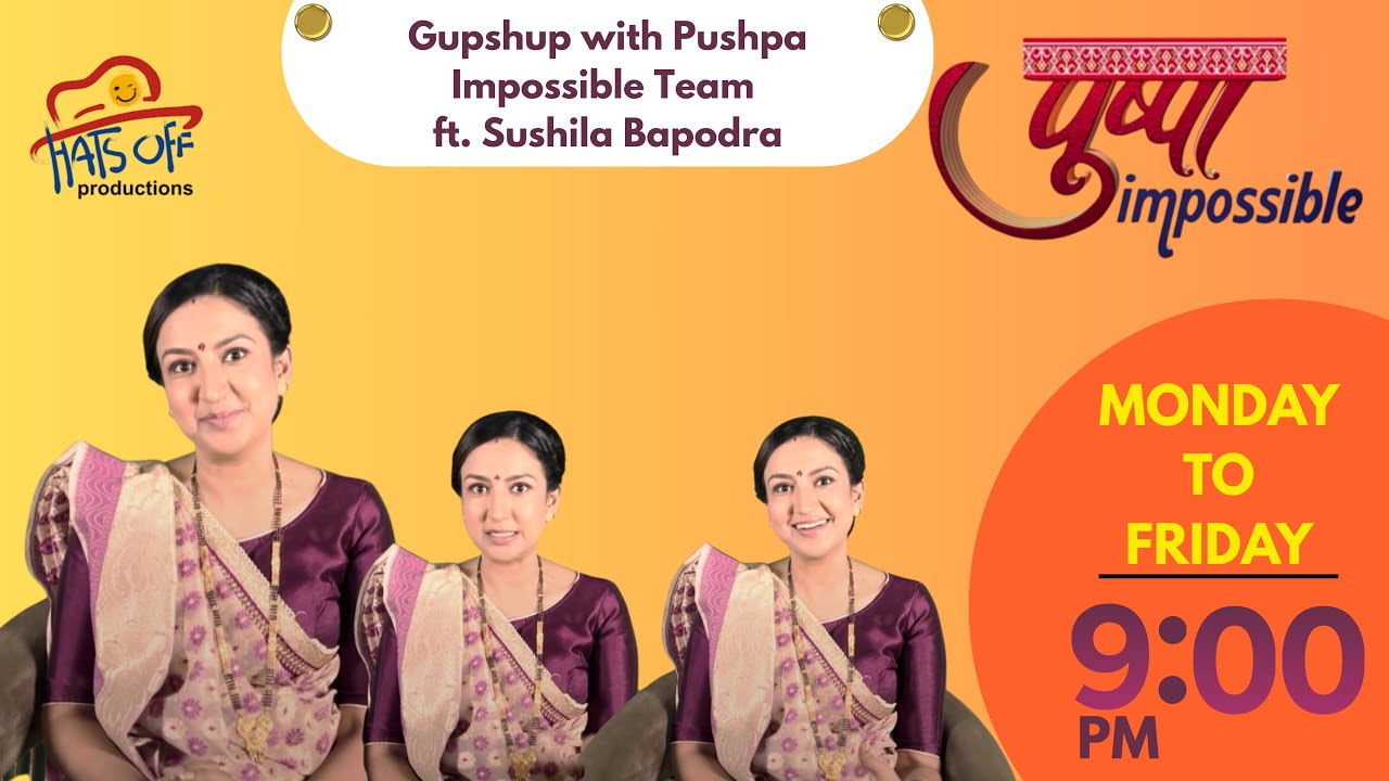 Gupshup with Pushpa Impossible Team | Sushila Bapodra | Tulika Patel ...
