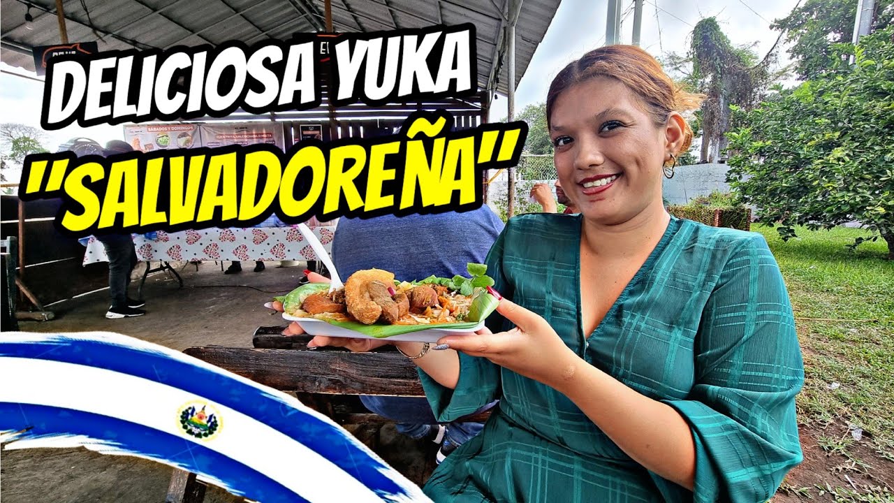 COMIDA TIPICA SALVADOREÑA LA FAMOSA YUKA 🇸🇻💯⚡️ EL SALVADOR - YouTube