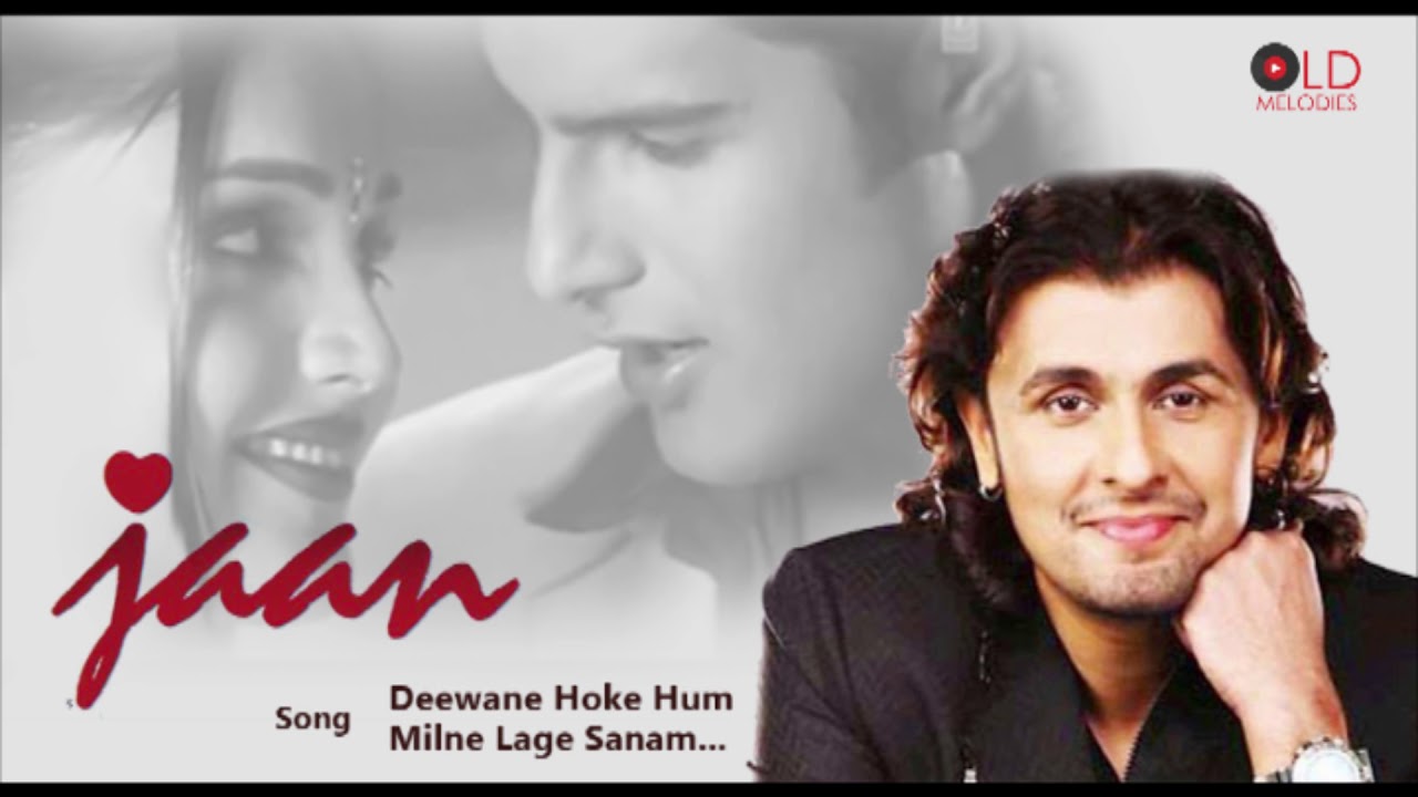 Deewane Hoke Hum Milne Lage Sanam - YouTube