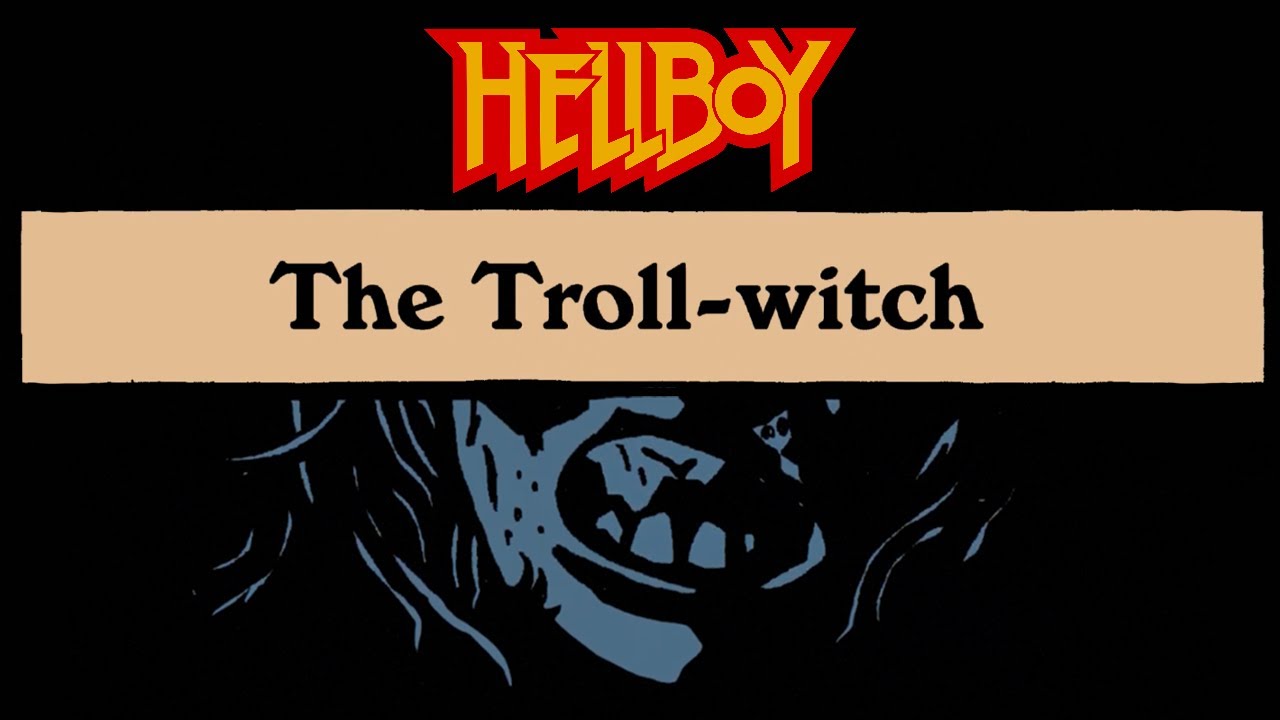 The Troll-Witch - Hellboy Motion Comic - YouTube
