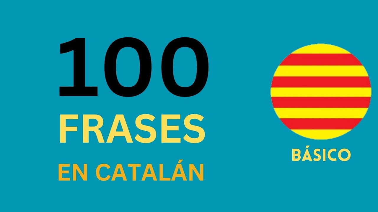 Catalán🟡100 Frases Nivel Básico - YouTube