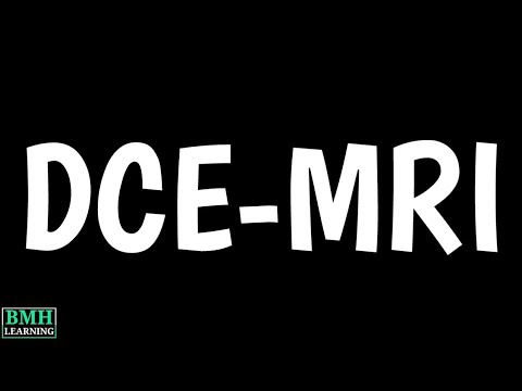Dynamic Contrast Enhanced Magnetic Resonance Imaging | DCE-MRI ...