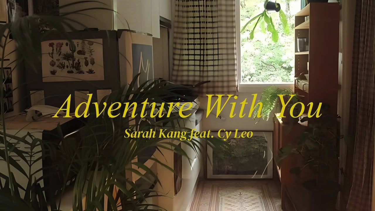 Sarah Kang - Adventure With You (feat. Cy Leo) // lyrics - YouTube