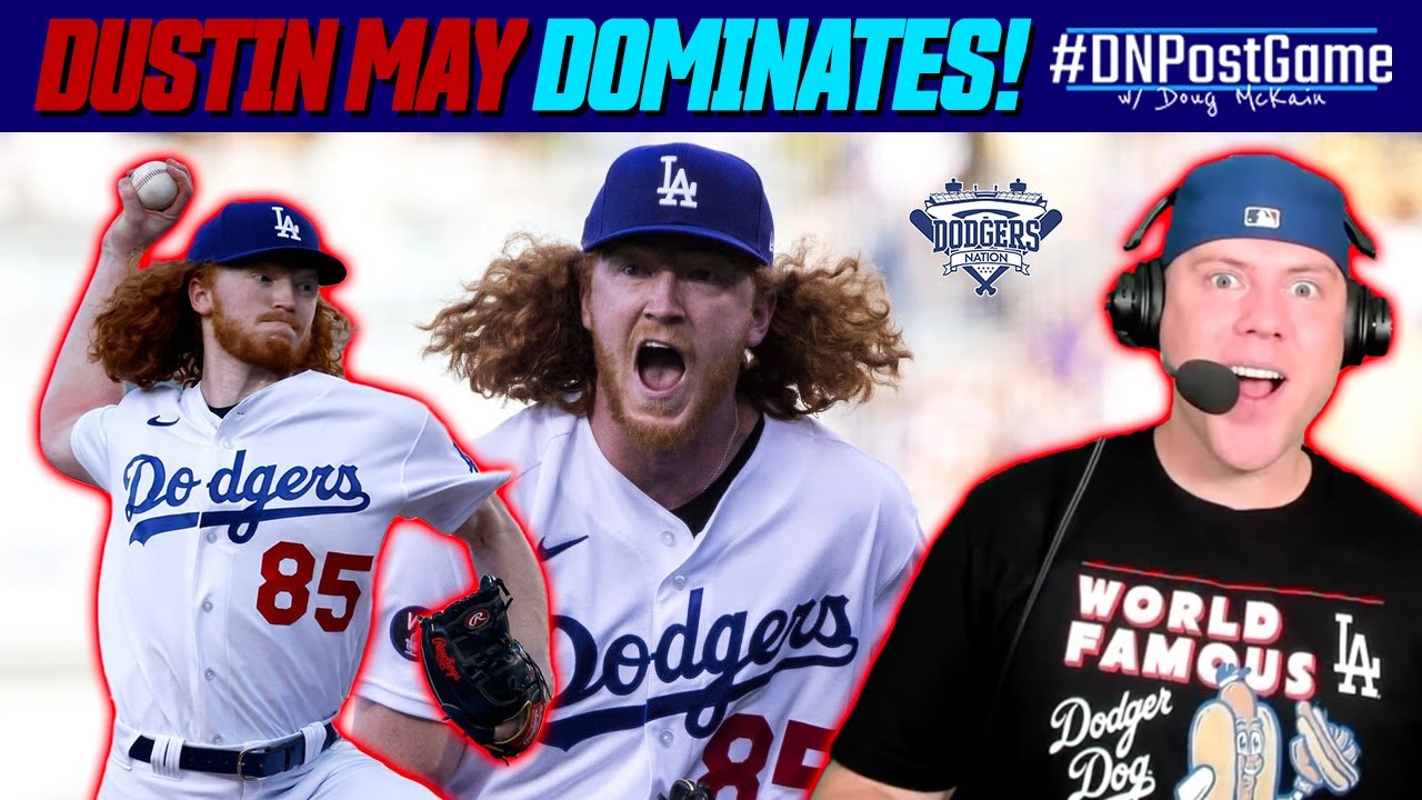 Dustin May Dominates in First Start Back With Dodgers! May's Role For ...