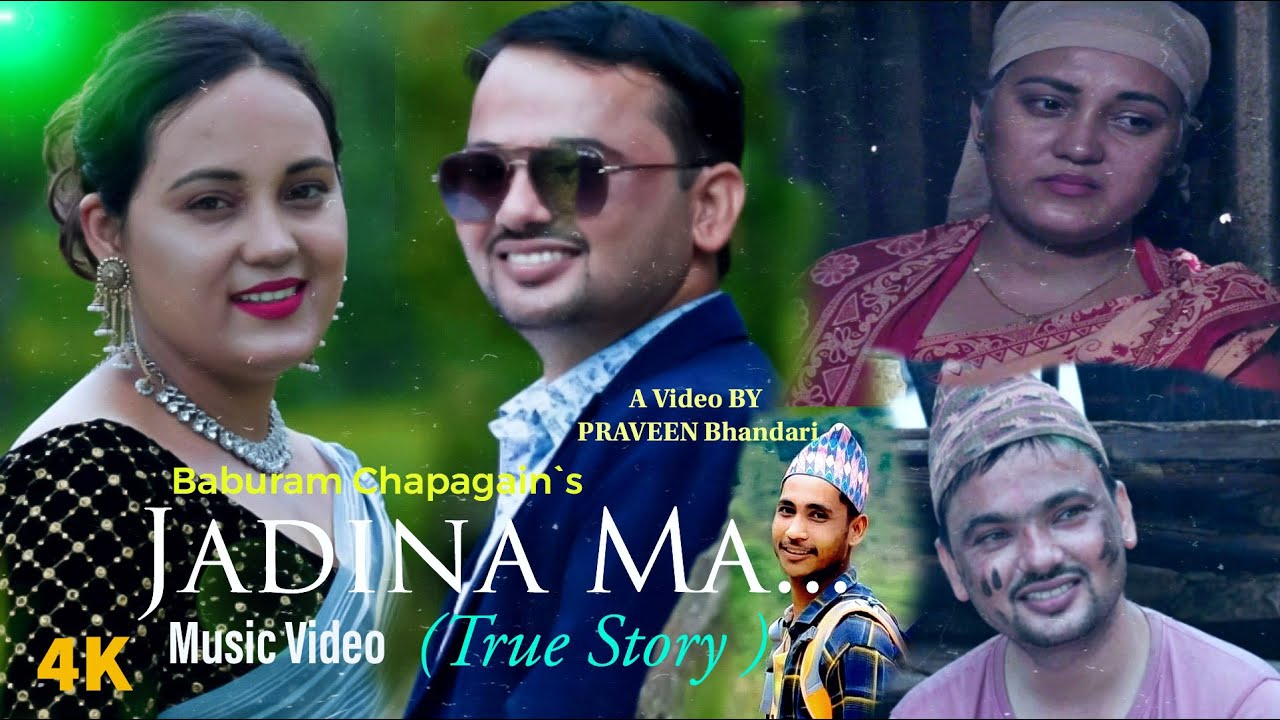 New Nepali Song "Jadina Ma" Baburam Chapagain, Shova Tamang, Samikshya - YouTube