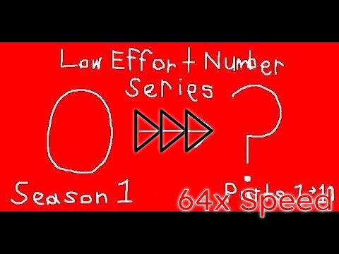 Low Effort Number Series - Season 1! [THE FULL VIDEO!!!] - 64x Speed ...