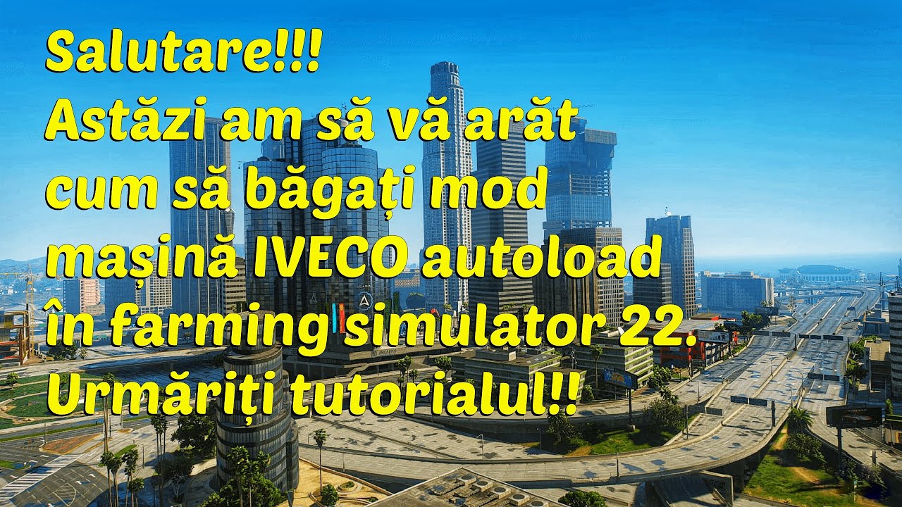 Tutorial cum sa bagati mod IVECO autoload in farming simulator 22 - YouTube