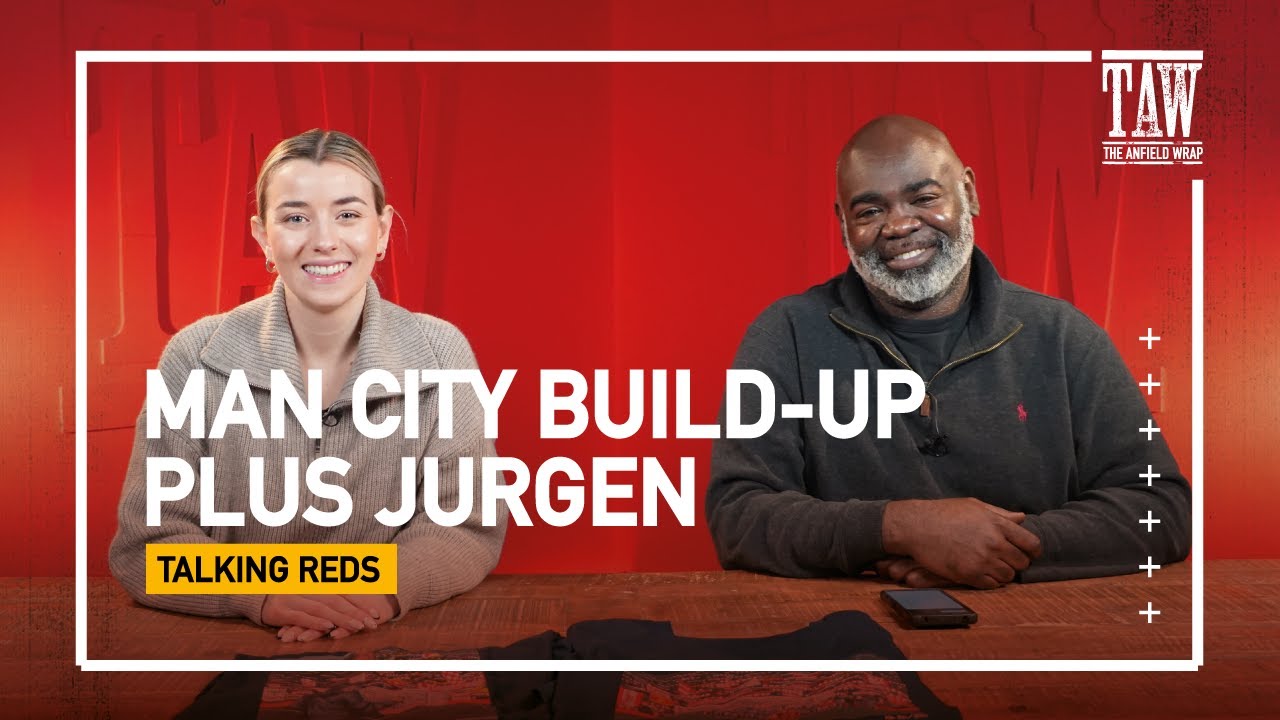 Man City Build Up & Jurgen | Talking Reds LIVE - YouTube