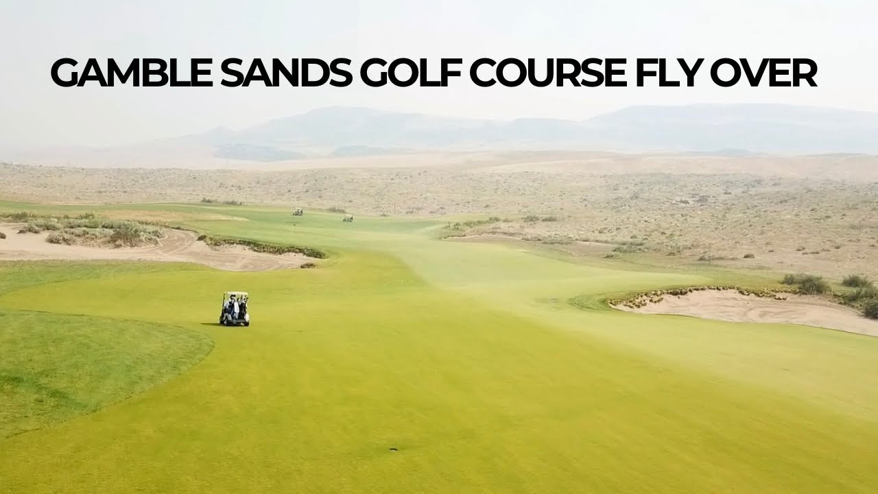 EPIC GOLF COURSE FLYOVER | GAMBLE SANDS - YouTube