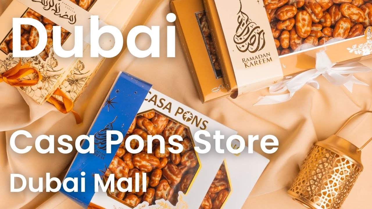 Dubai [4K] Best Dubai Pecans, Casa Pons Store, Dubai Mall Walking Tour ...