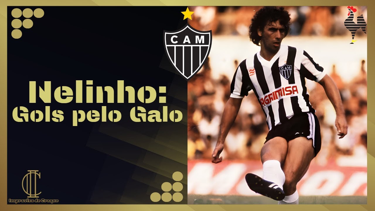 Gols de Nelinho pelo Galo - YouTube