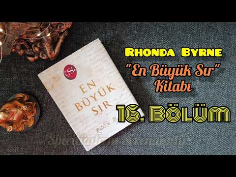 En Büyük Sır Kitabı/ Rhonda Byrne/ The Secret Serisi/ 16. Bölüm