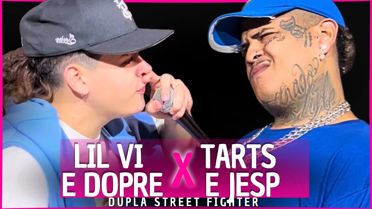(DROP PERFEITO!!! 😤🔥) LIL VI E DOPRE X JESP E TARTS | 1ª FASE | STREET ...