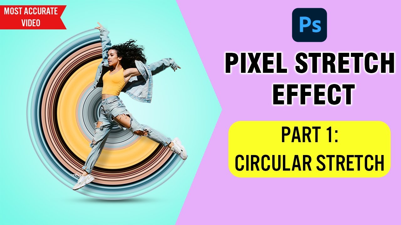 How to create Pixel Stretch Effect in Photoshop | Circular Stretch | 2 Methods - YouTube