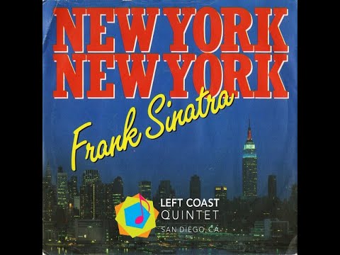 New York, New York - Left Coast Quintet - YouTube