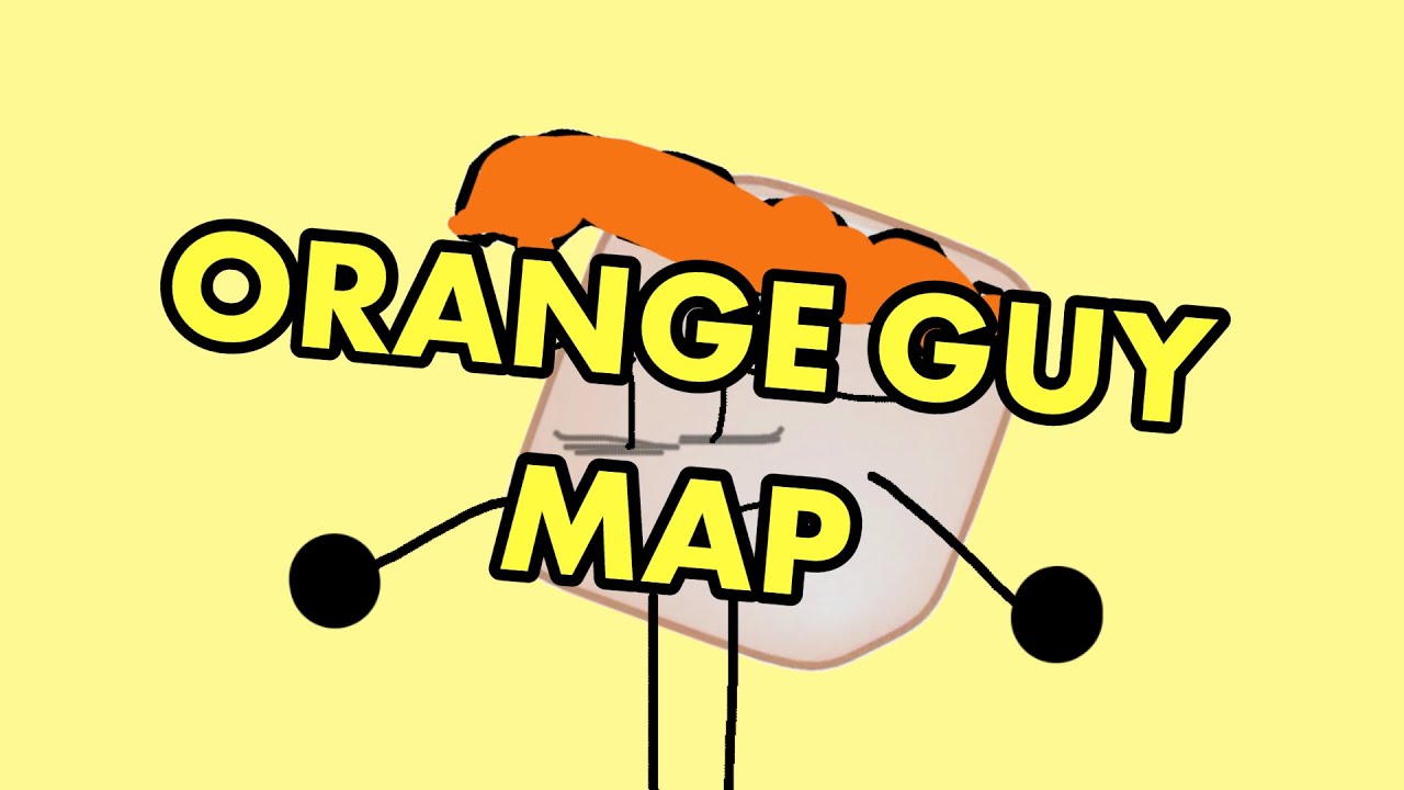 ORANGE GUY MAP - YouTube