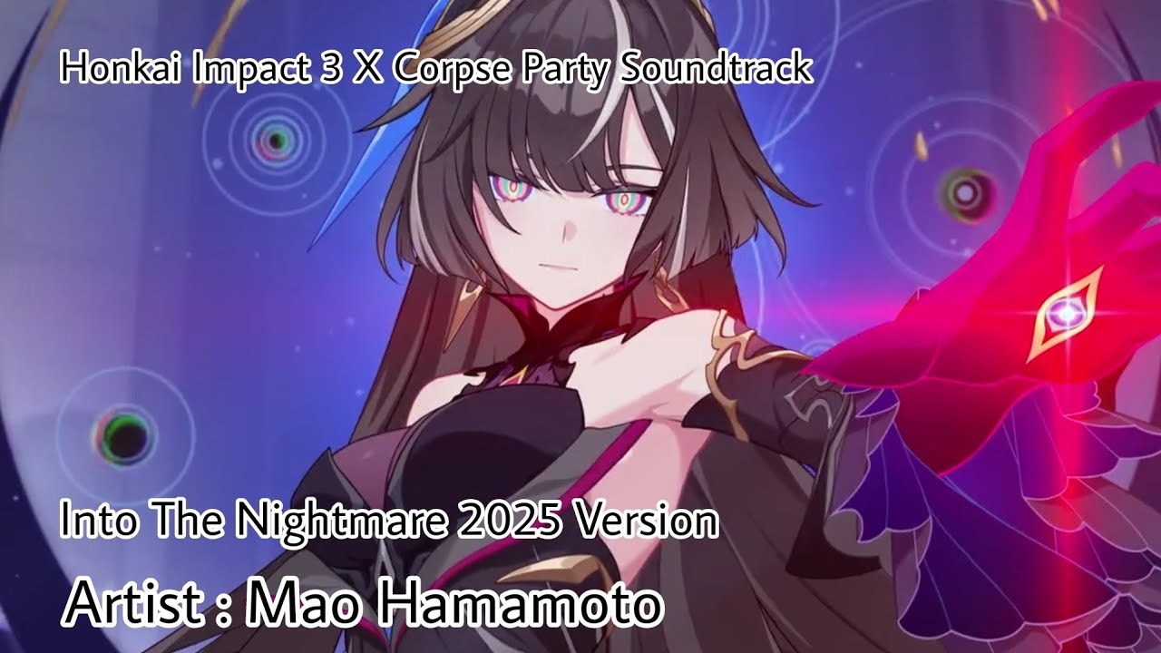 Honkai Impact 3 X Corpse Party Soundtrack Into The Nightmare 2025 ...