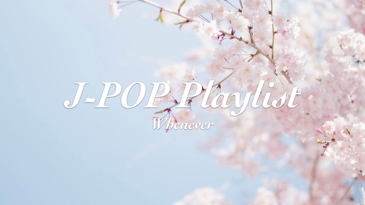 [playlist] 봄에 듣기 좋은 J-POP🌸 - YouTube