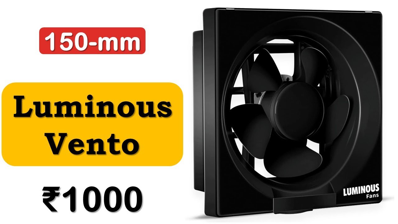 🔥Luminous Vento Review एग्जॉस्ट फैन 150MM Air Exhaust Fan under 1000 ...