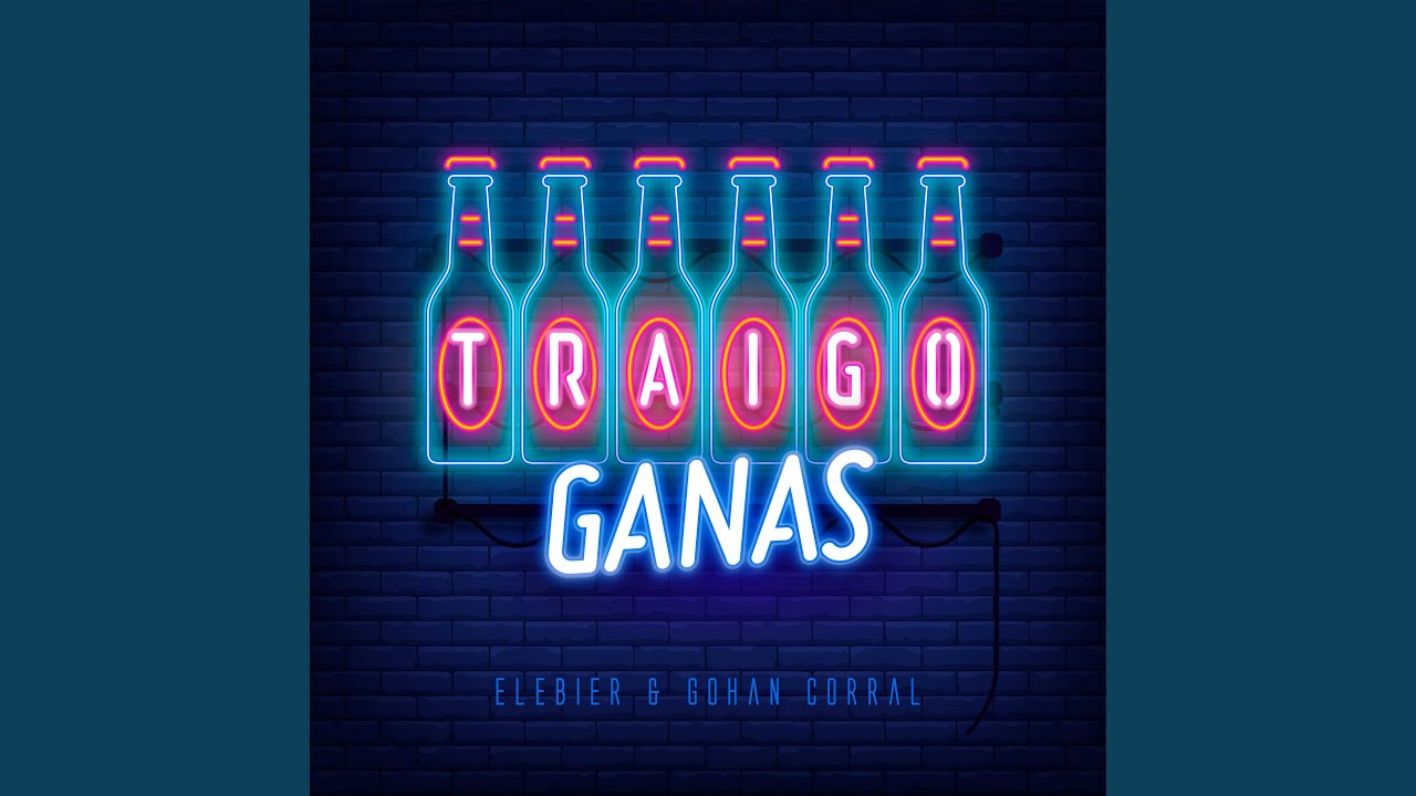 Traigo Ganas - YouTube Music