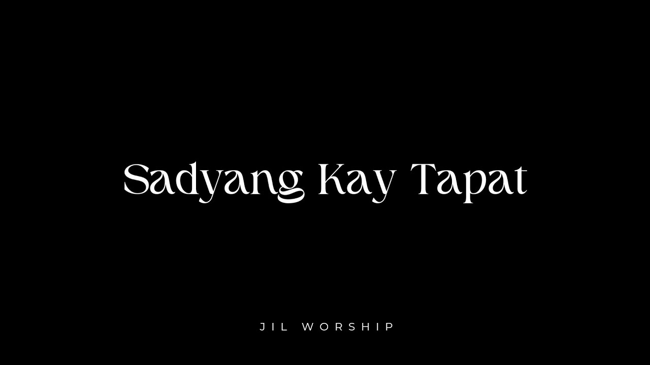 𝙽𝚎𝚠 𝚂𝚘𝚗𝚐: 𝚂𝚊𝚍𝚢𝚊𝚗𝚐 𝙺𝚊𝚢 𝚃𝚊𝚙𝚊𝚝 | 𝙿𝚝𝚛 𝙹𝚘𝚎𝚢 𝙲𝚛𝚒𝚜𝚘𝚜𝚝𝚘𝚖𝚘 | 𝙹𝙸𝙻 𝚆𝚘𝚛𝚜𝚑𝚒𝚙 - YouTube