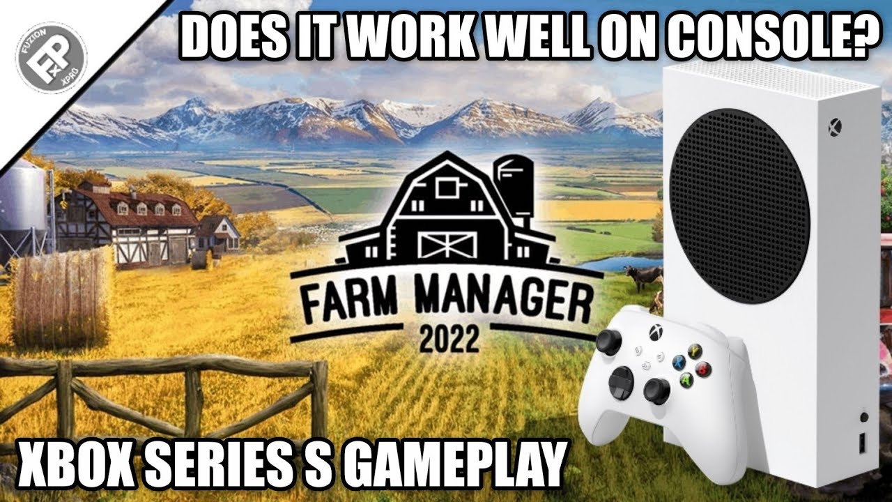 Farm Manager 2022 - Xbox Series S Gameplay - YouTube