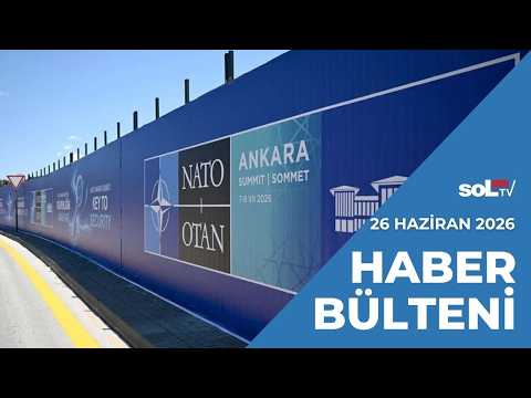 Her Şey NATO İçin! | 26 Haziran Cuma Haber Bülteni
