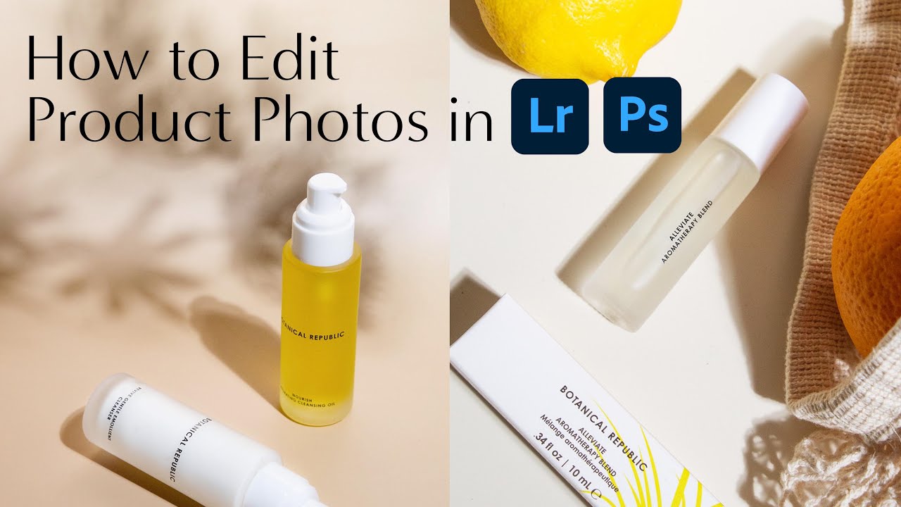 How to Edit Product Photos in Lightroom and Photoshop [3 Step Process ...