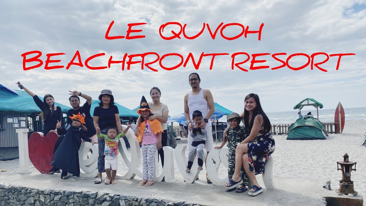 LE QUVOH BEACHFRONT RESORT/LIW-LIWA San Felipe, Zambales - YouTube