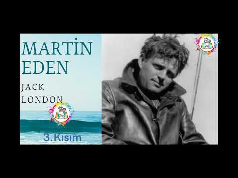 JACK LONDON | MARTİN EDEN | 3.KISIM | SESLİ KİTAP