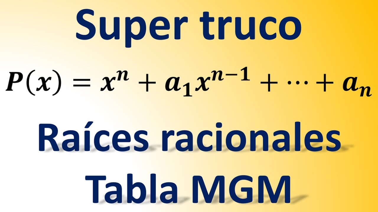 Raíces Racionales de un Polinomio. Tablas MGM - YouTube