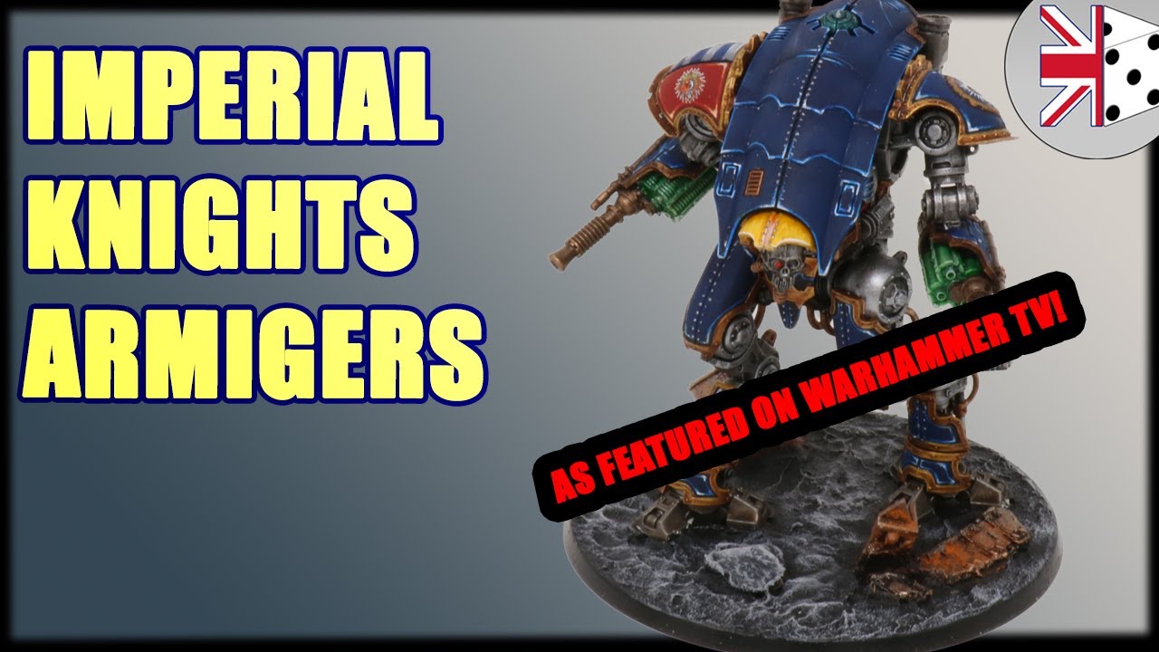 Imperial Knight Faction Focus: Armiger Class Knights - YouTube