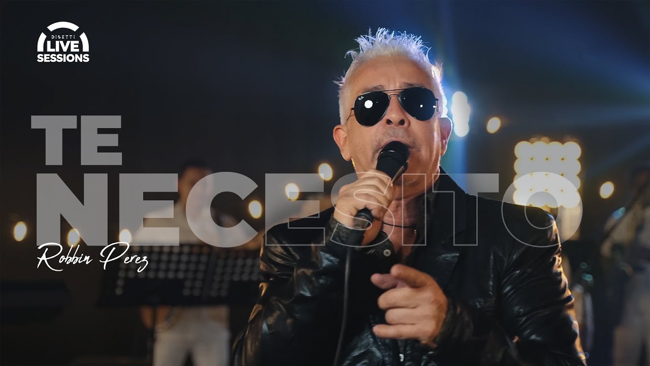 Robbin Perez - Te Necesito (Disetti Live Sessions) | Salsa Romántica En ...