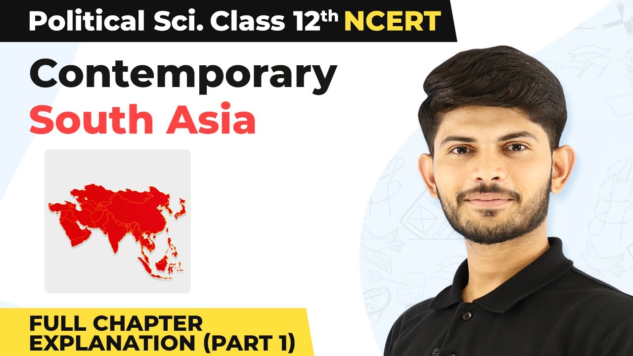Class 12 Political Science Chapter 5 |Contemporary South Asia Full ...