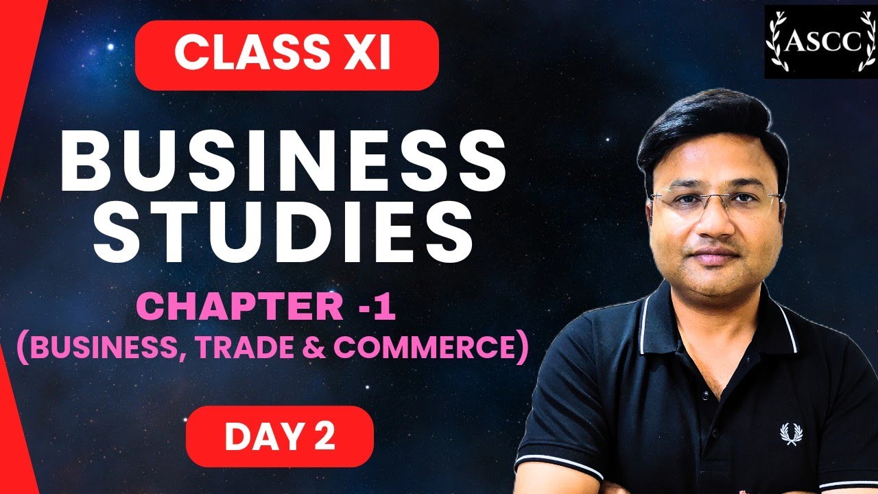 CLASS 11 BUSINESS STUDIES CH-1 DAY-2 - YouTube