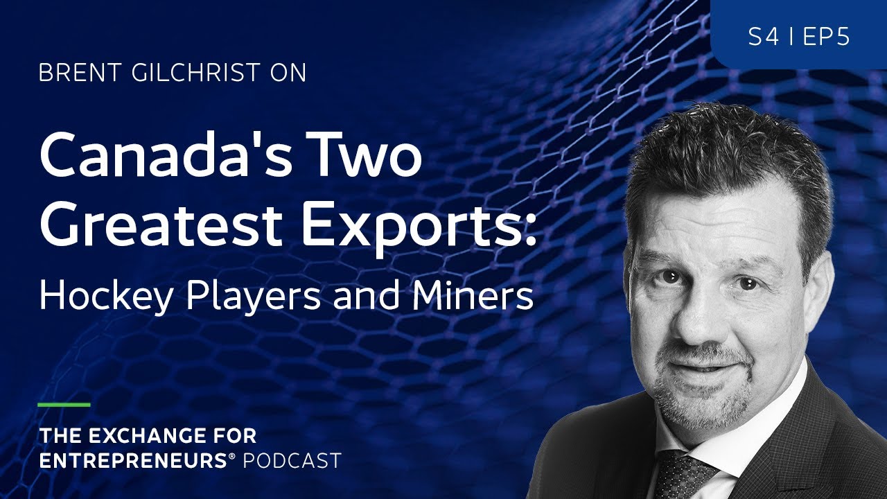 Brent Gilchrist on Canada's Two Greatest Exports... | The CSE Podcast ...