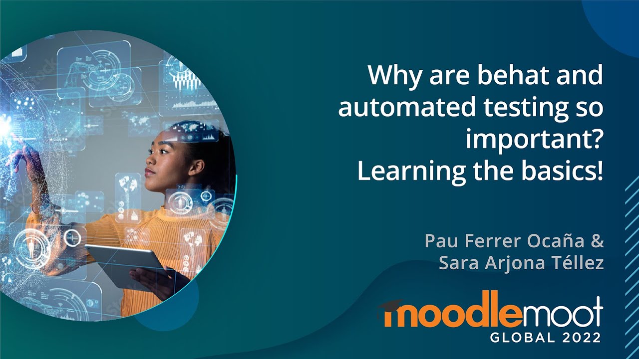 Why are Behat and Automated testing so important? | MoodleMoot Global ...