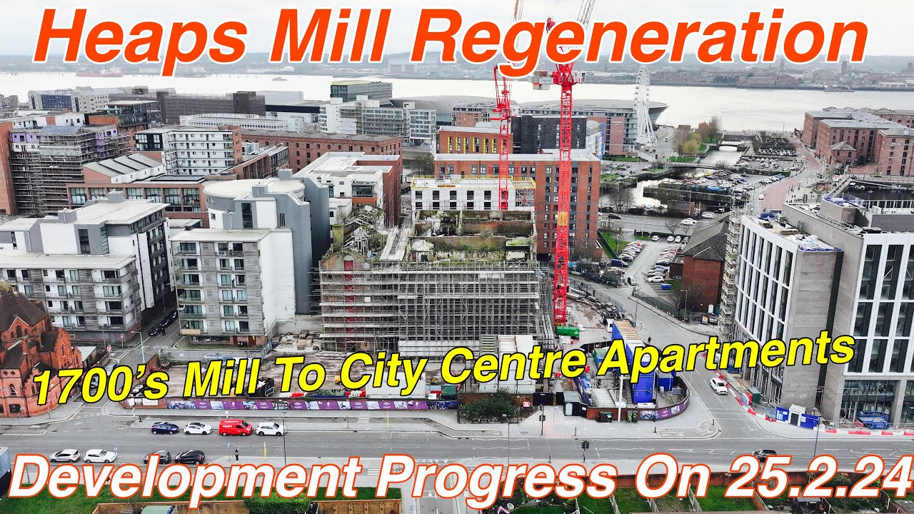 Heaps Mill development project, Liverpool (25.2.24) - Episode 3 - YouTube