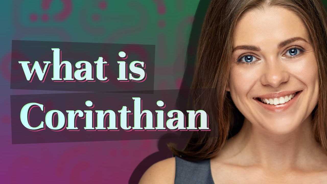 Corinthian | meaning of Corinthian - YouTube